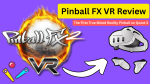 Pinball FX VR Quest 3 Review - Best Mixed Reality Pinball