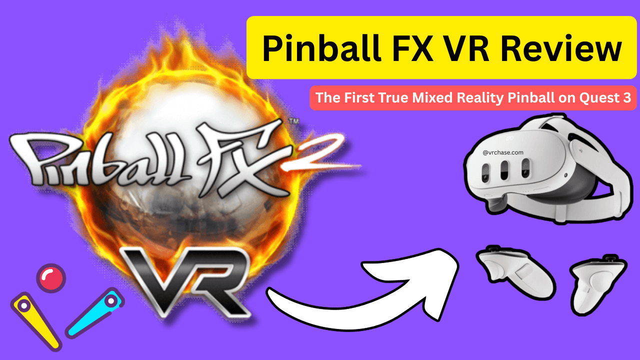 Pinball FX VR Quest 3 Review - Best Mixed Reality Pinball